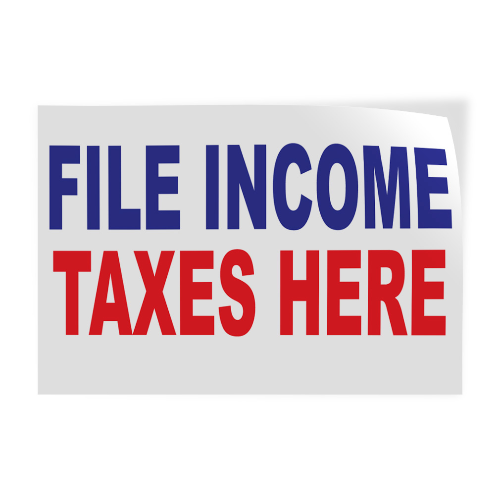 Decal Stickers File Income Taxes Here Blue Red Vinyl Store Sign Label ...