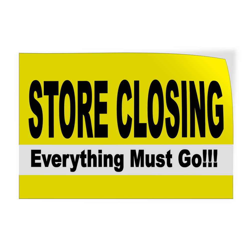 Decal Stickers Store Closing Everything Must Go Yellow Black Store Sign ...